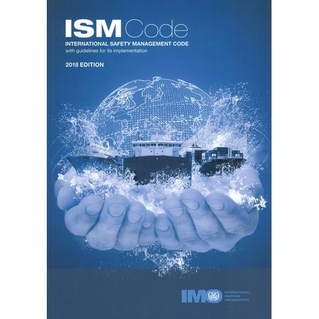 International Safety Management (ISM) Code 2018 Edition only £25.00