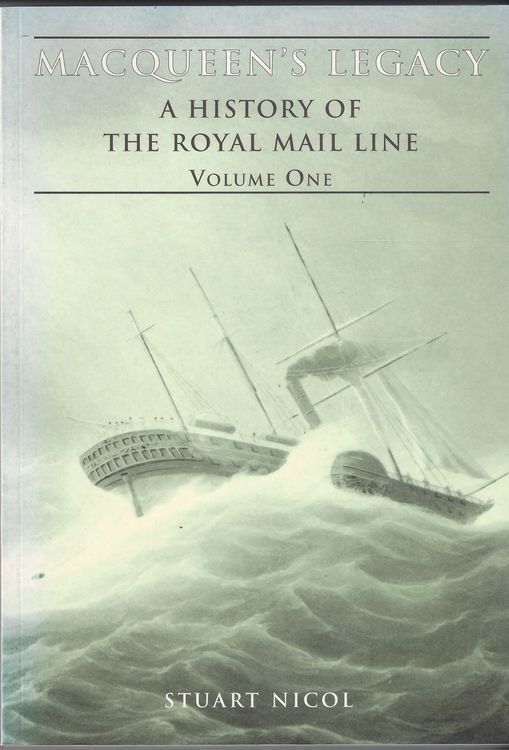 Macqueens Legacy History of the Royal Mail Lines only £16.50