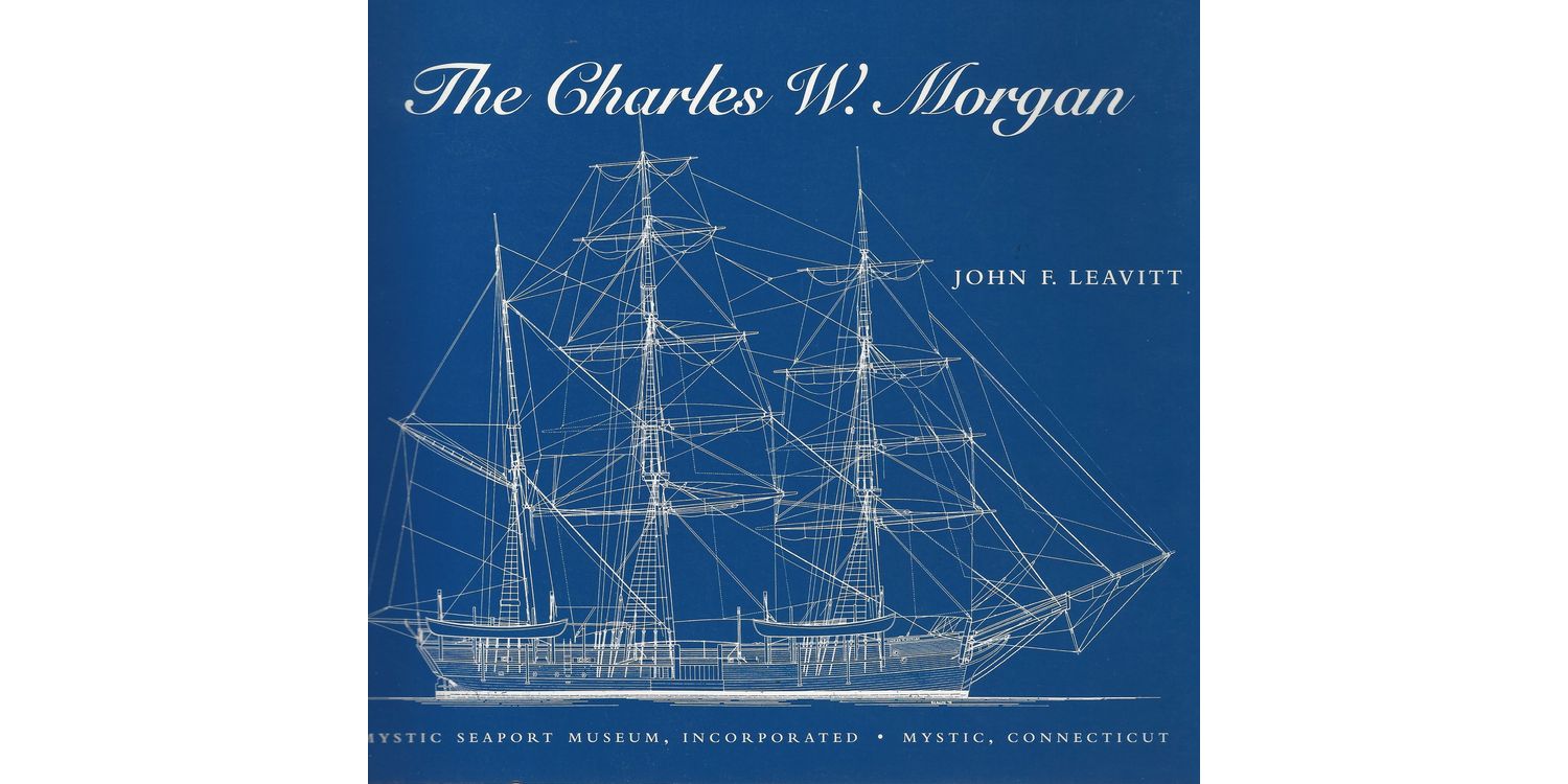 The Charles W. Morgan by John F. Leavitt only £17.95