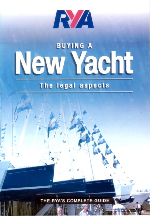 RYA G10. Buying A New Yacht The Legal Aspects only £5.50